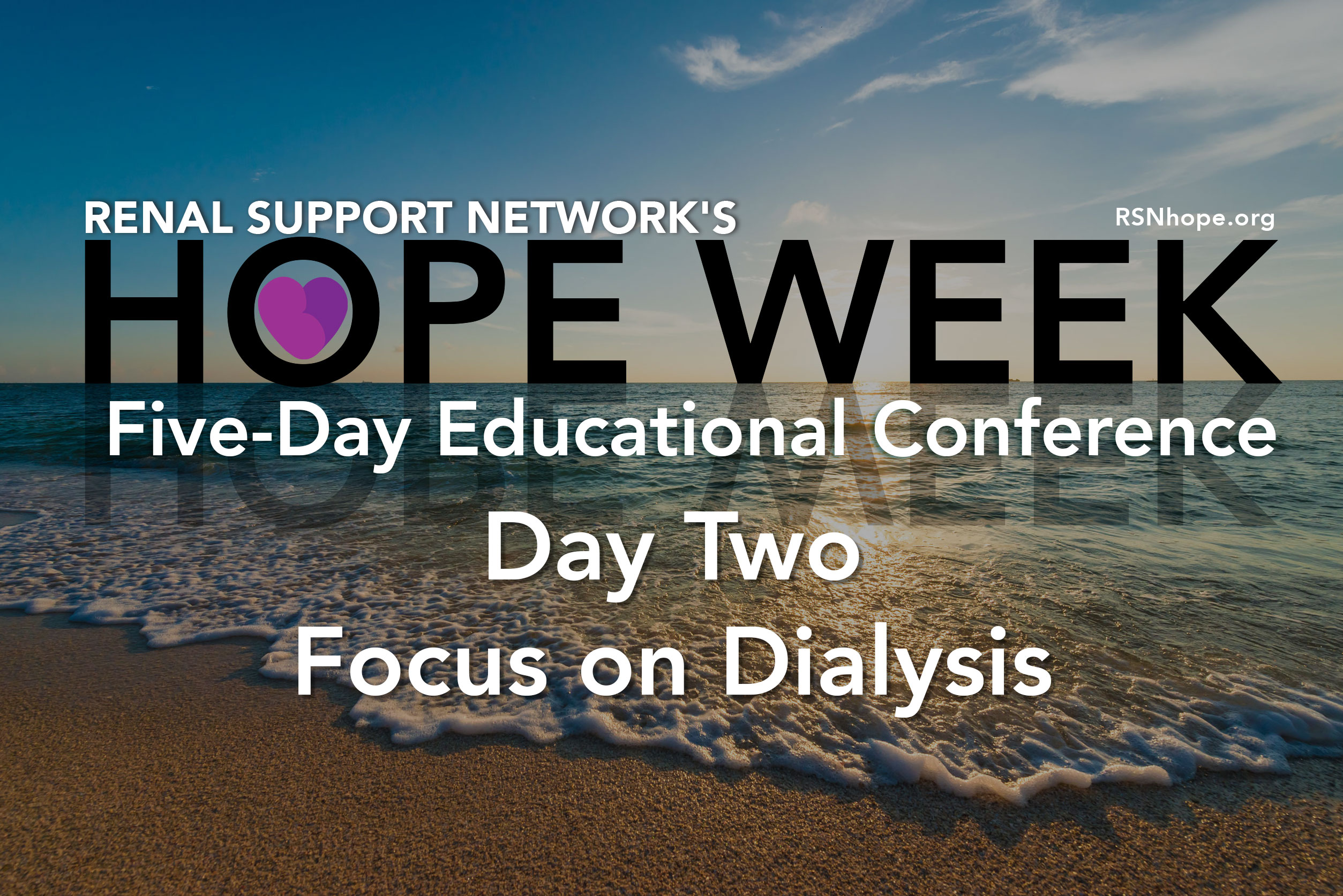 Dialysis Day - Hope Week RSN's National Online Patient Meeting - Renal ...