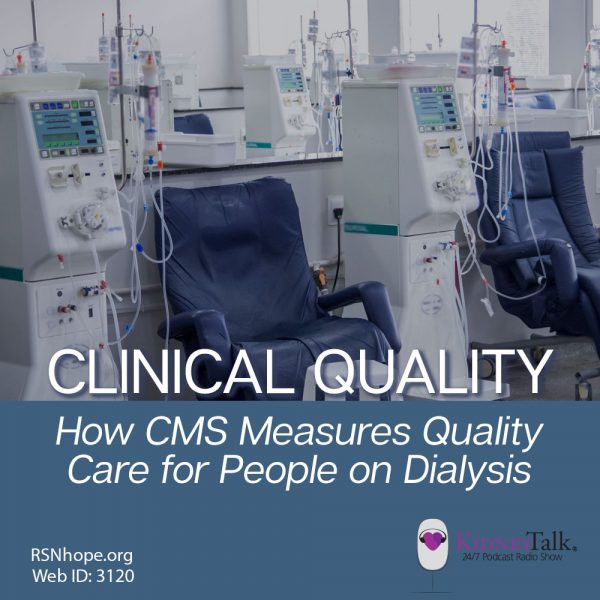 Clinical Quality – How CMS Measures Quality Care for People on Dialysis - Renal Support Network